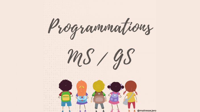 Programmations MS et GS | Maîtresse Jéro Programmations MS et GS | Maîtresse Jéro